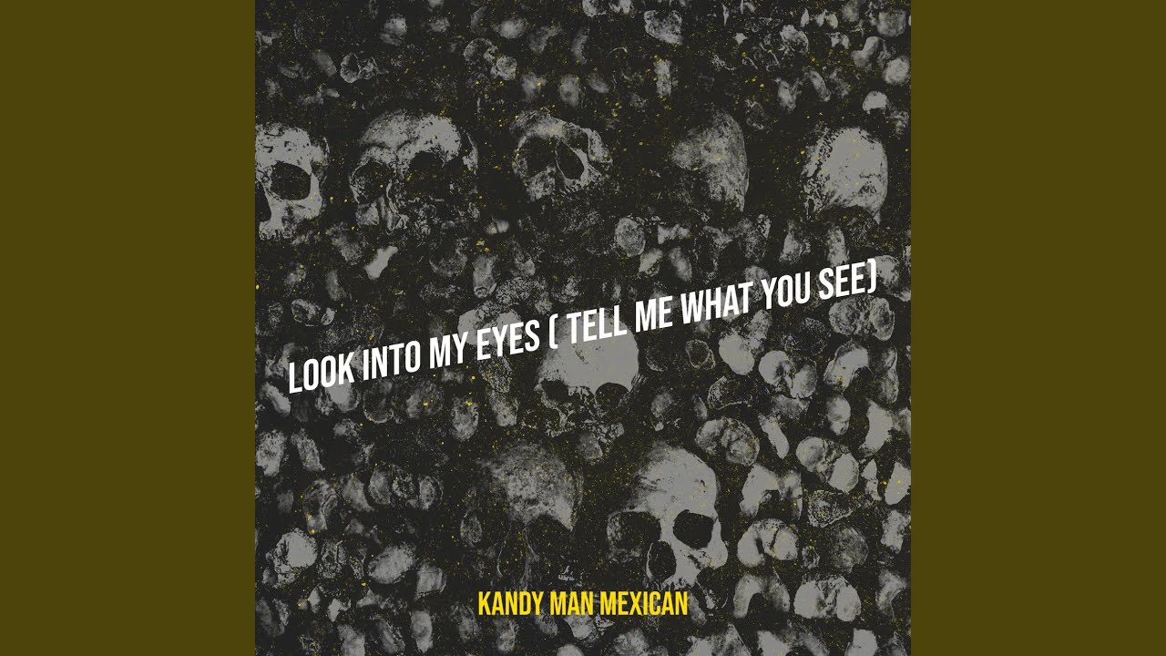 Look into My Eyes (Tell Me What You See) - YouTube