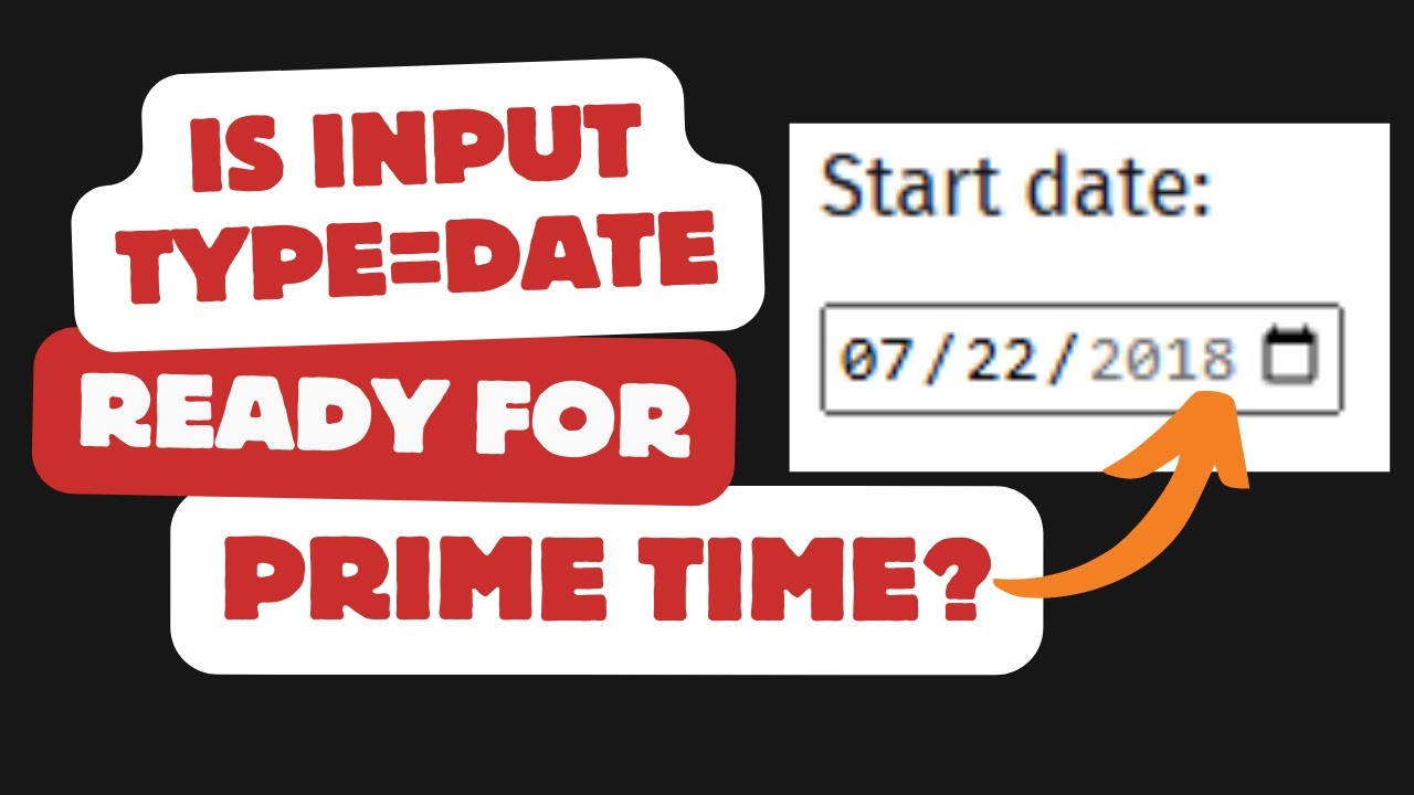 Is input type date ready for prime time use? - YouTube