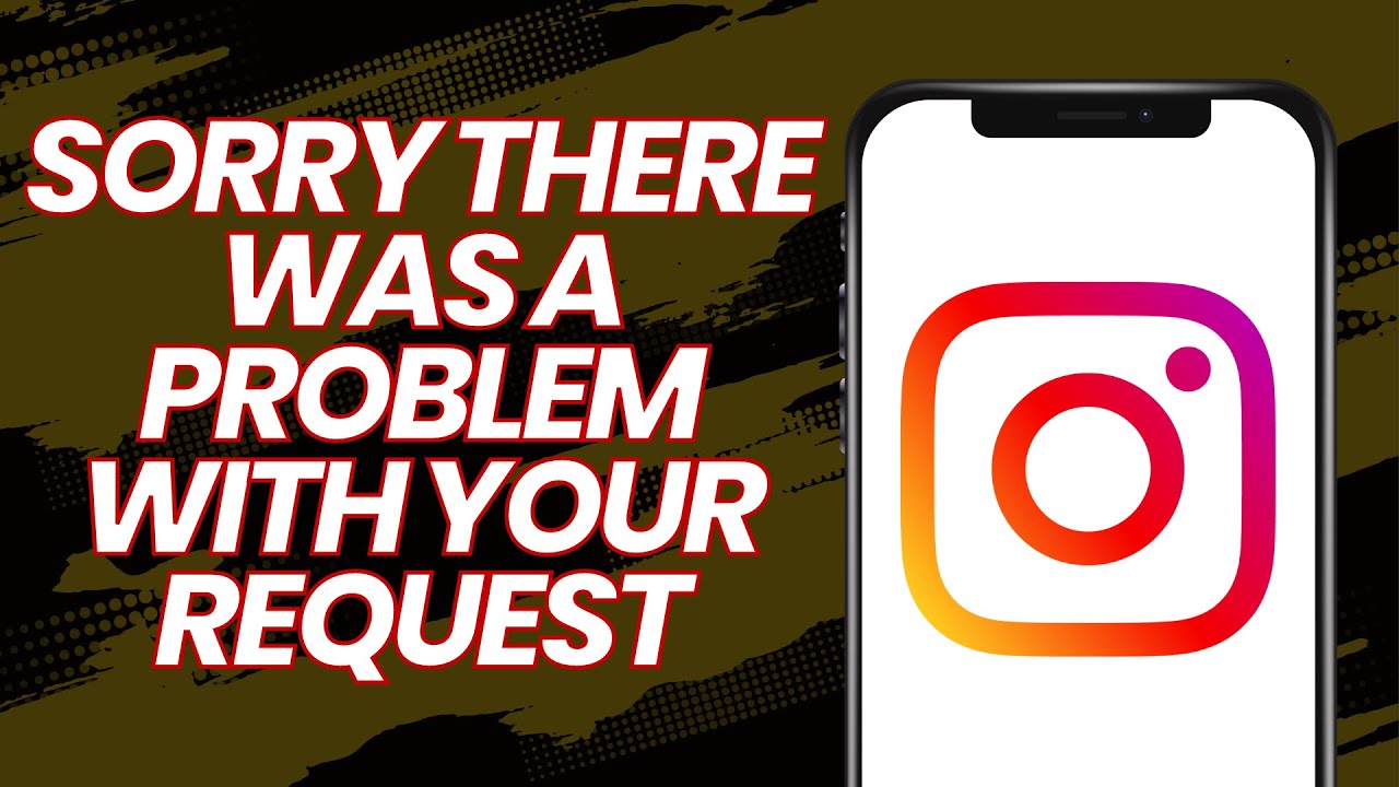 Sorry There was a problem with your request Instagram - YouTube