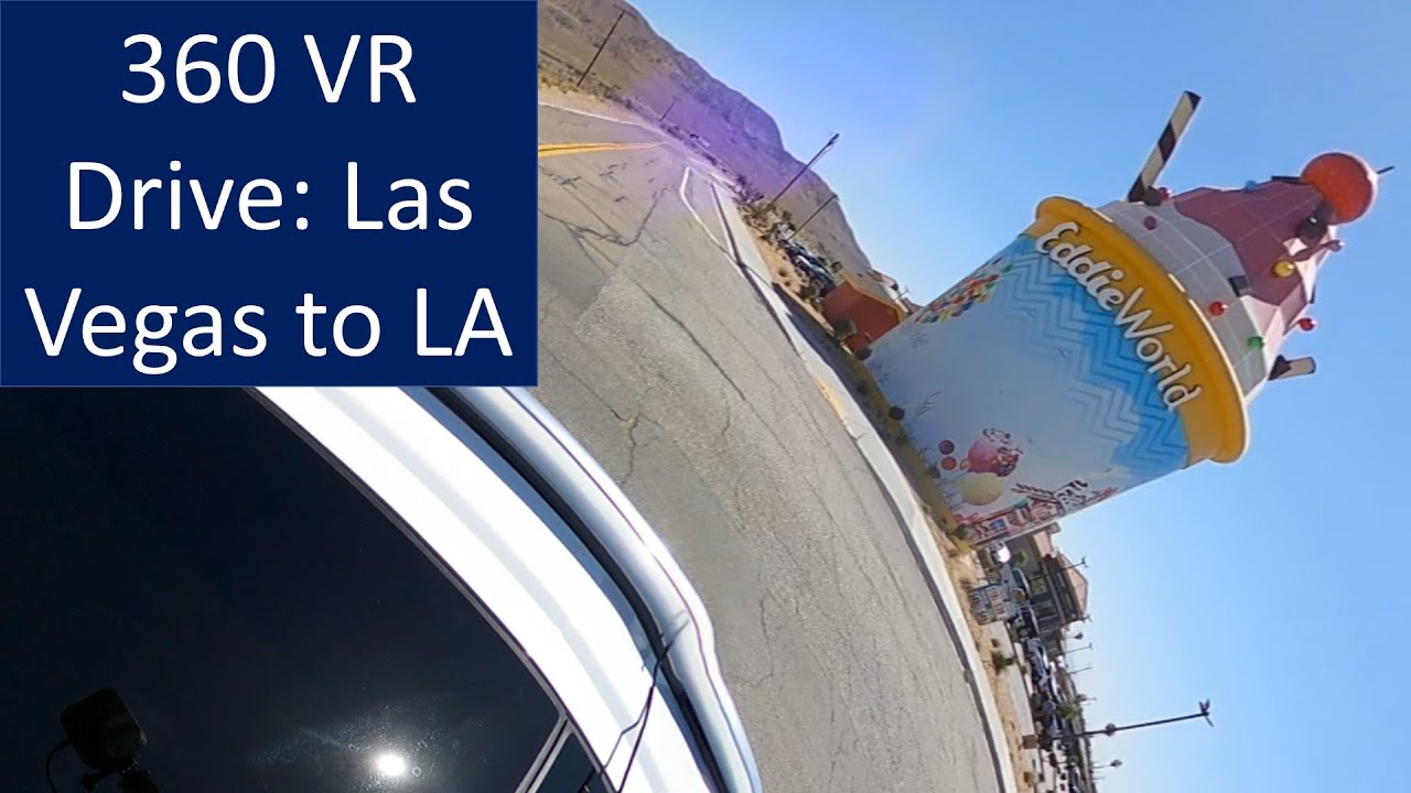 360 VR Drive: Speed run Drive From Las Vegas to Los Angeles - YouTube