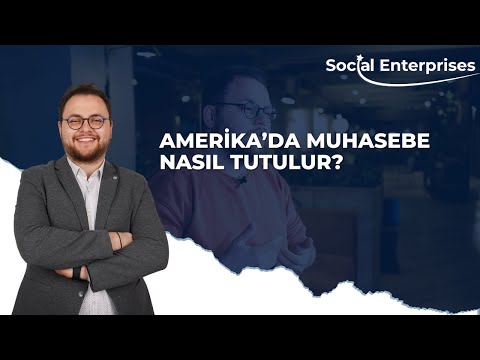 Amerika’da Muhasebe Nasıl Tutulur?