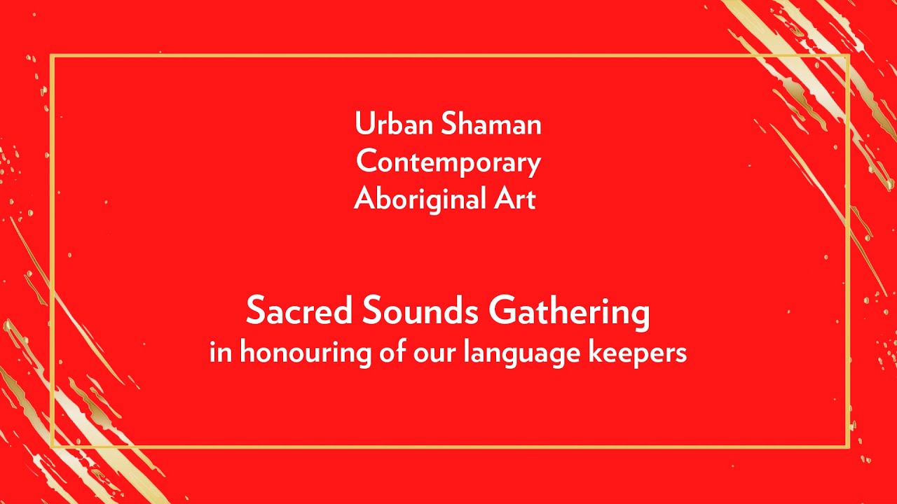 Sacred Sounds Gathering in Honouring of Our Language Keepers - YouTube