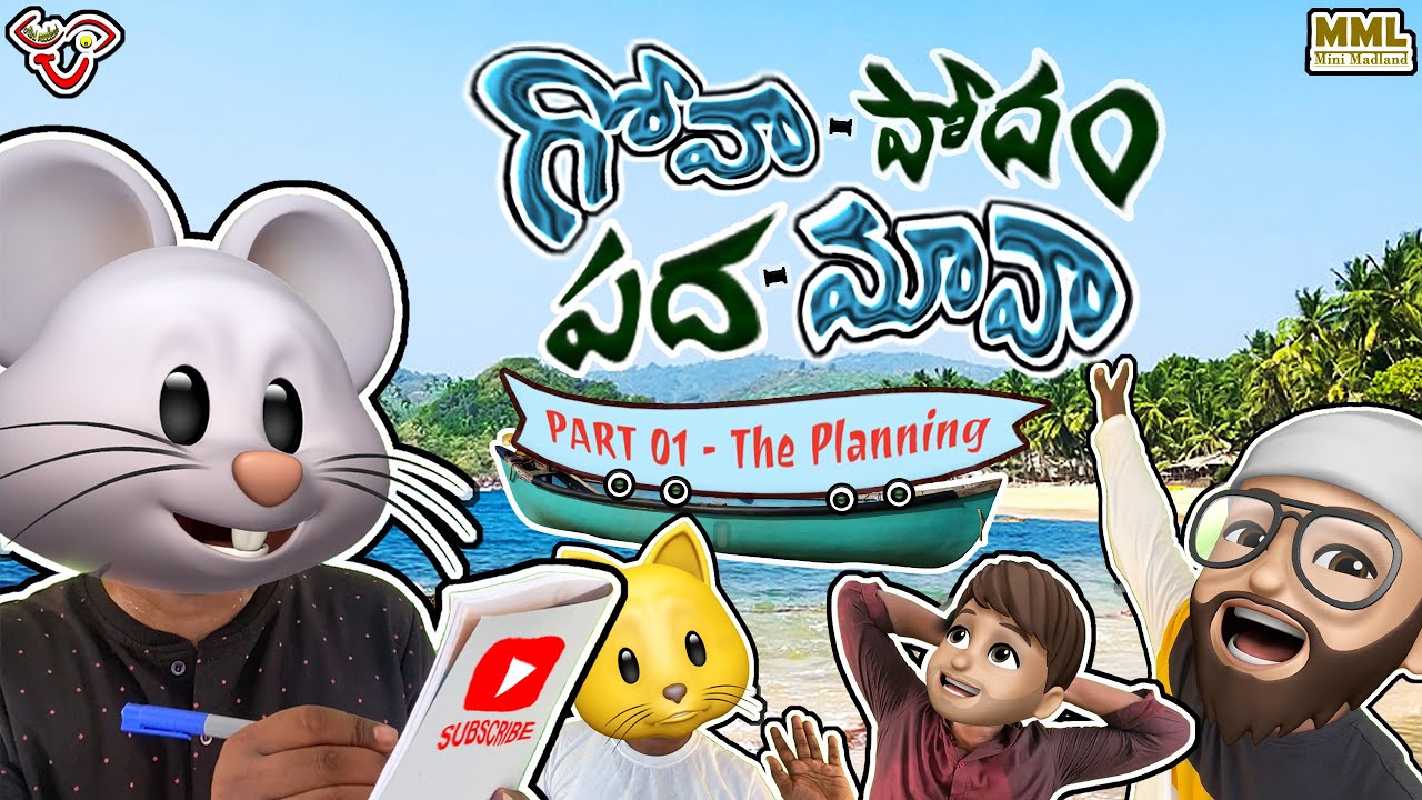Goa Podham Padha Mawa || Part 01 - The Planning || Mini Madland || MML ...