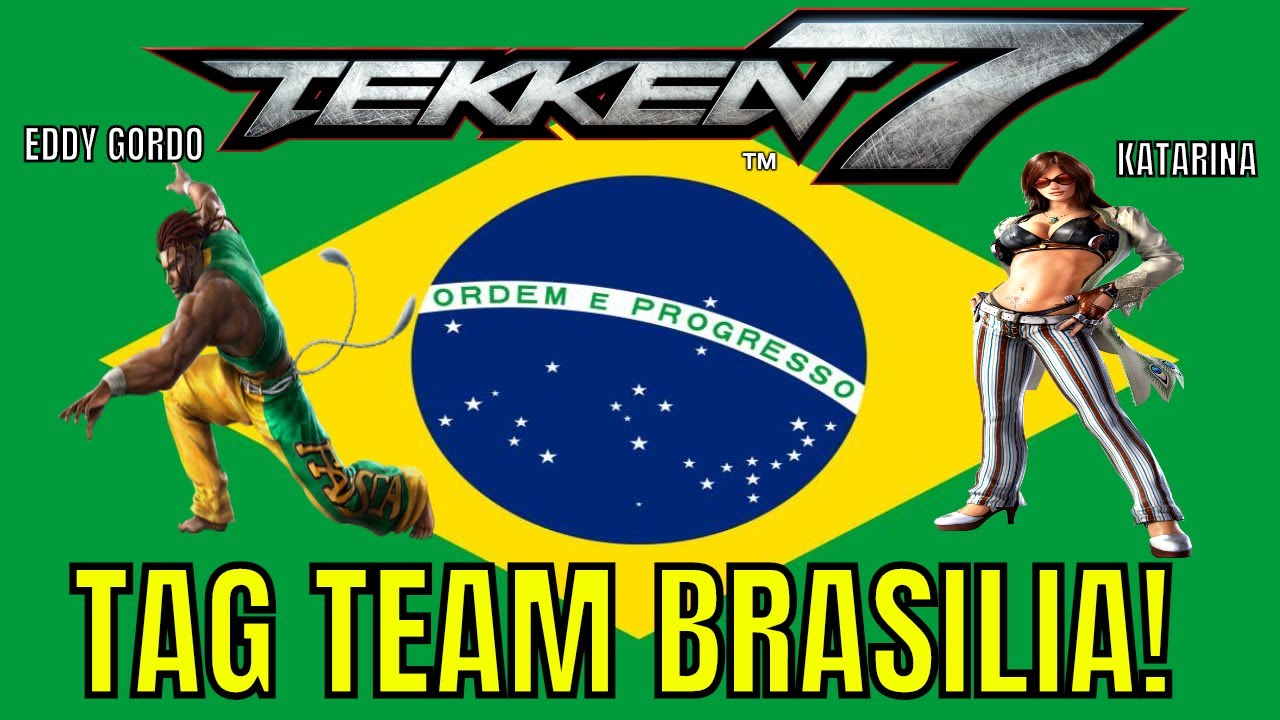 TAG TEAM BRASILIA! (Tekken 7 Season 3)- Eddy Gordo & Katarina Matches ...