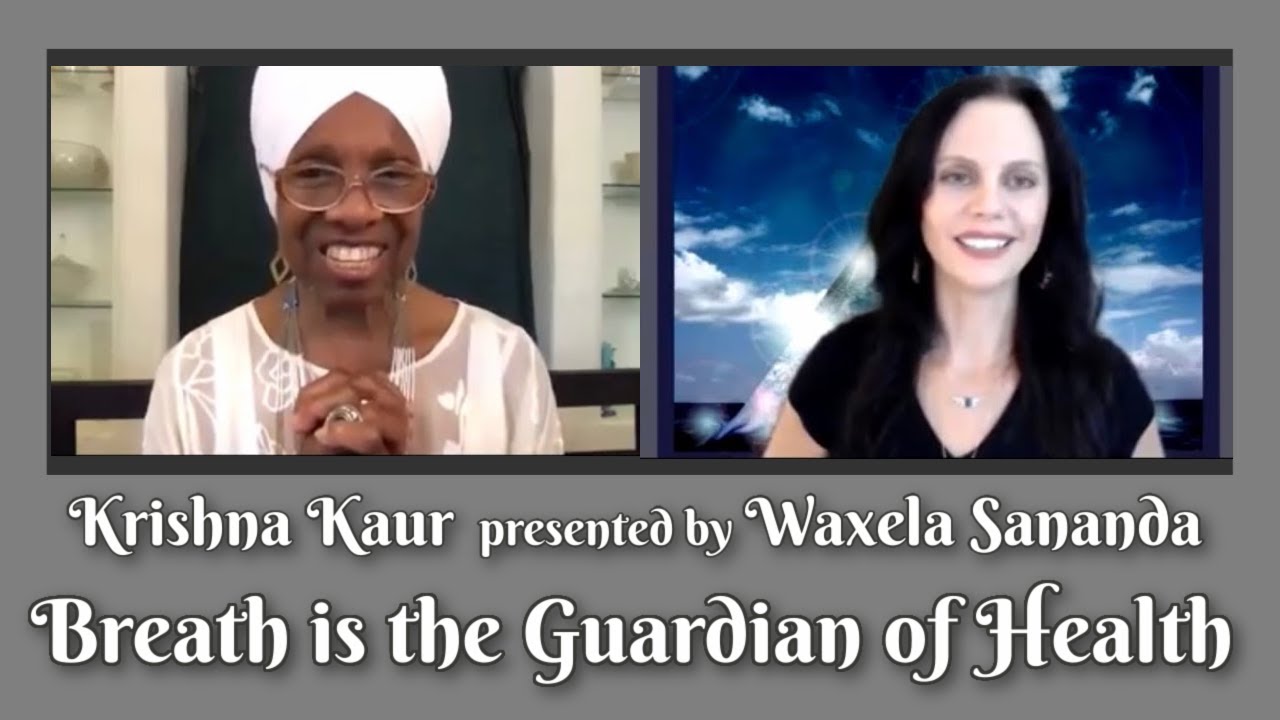 Breath is the Guardian of Health with Krishna Kaur - YouTube