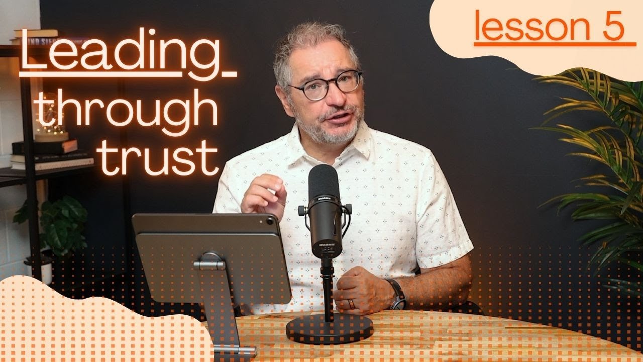 Leading Through Trust | Lesson 5: Capacity | Dr. Tony Soldano - YouTube