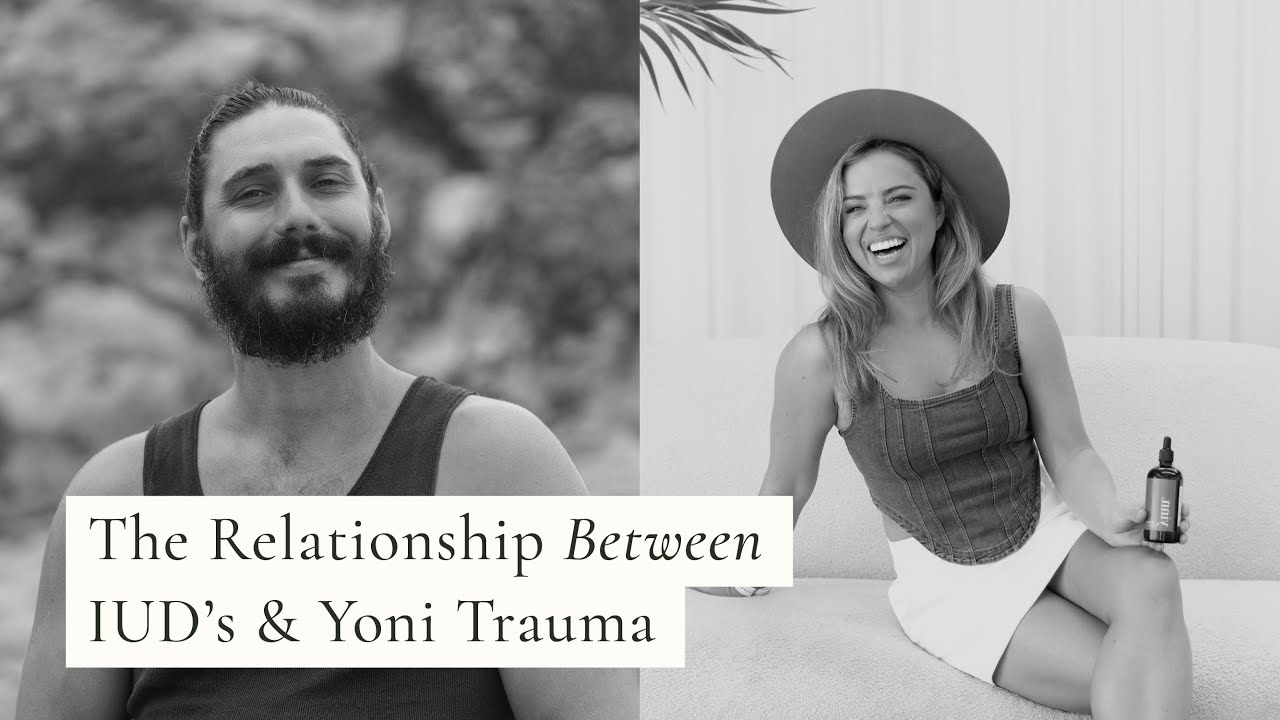 The Relationship Between IUD's & Yoni Trauma - YouTube