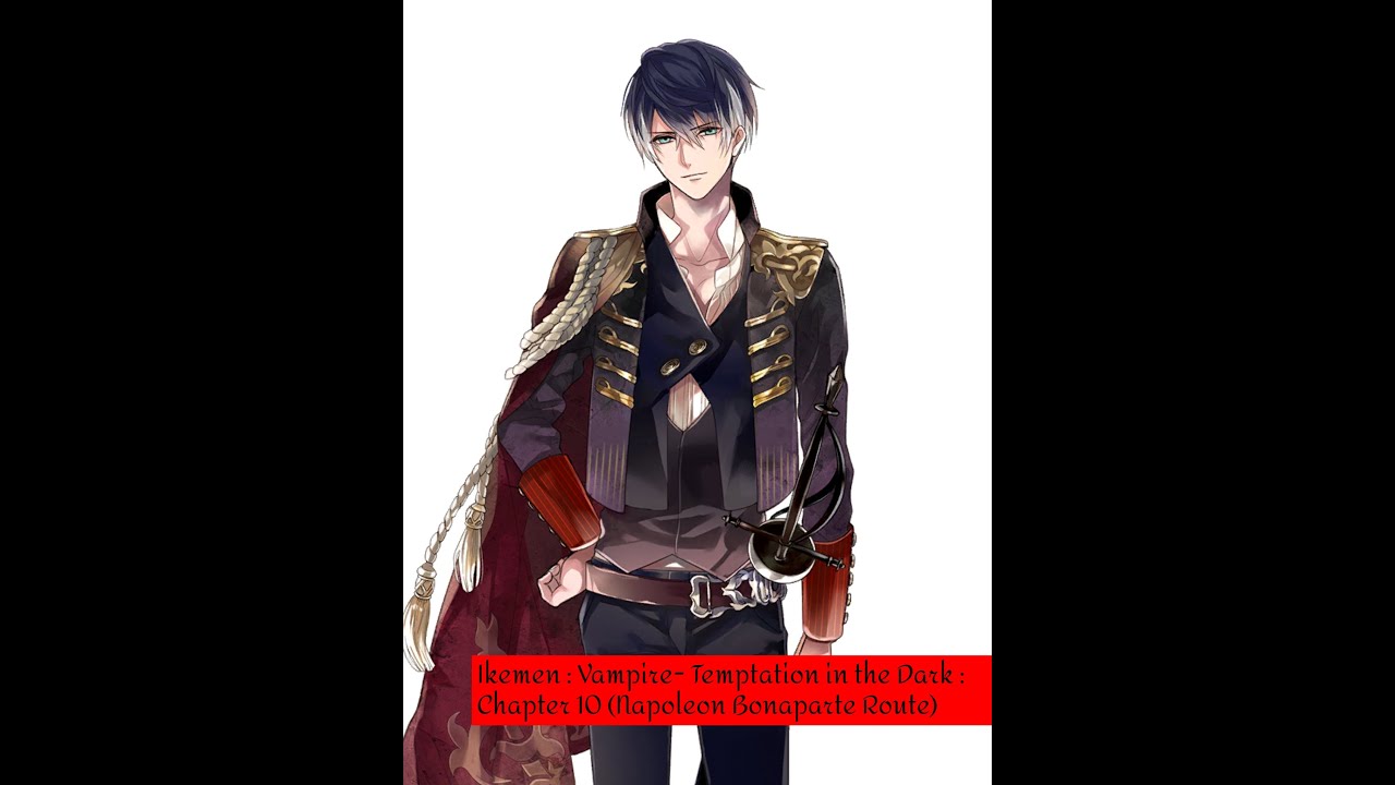 Ikemen : Vampire- Temptation in the Dark : Chapter 10 (Napoleon ...
