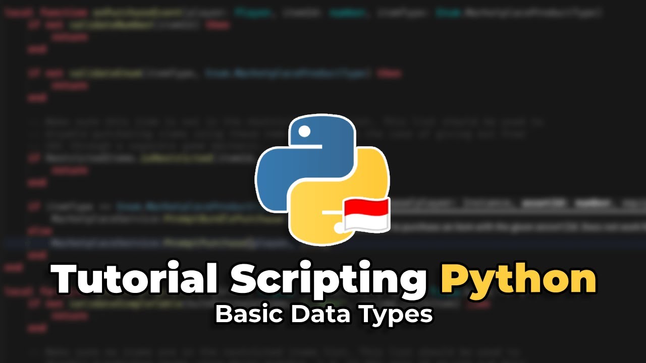 Tutorial Scripting Python Indonesia | Basic Data Types - YouTube