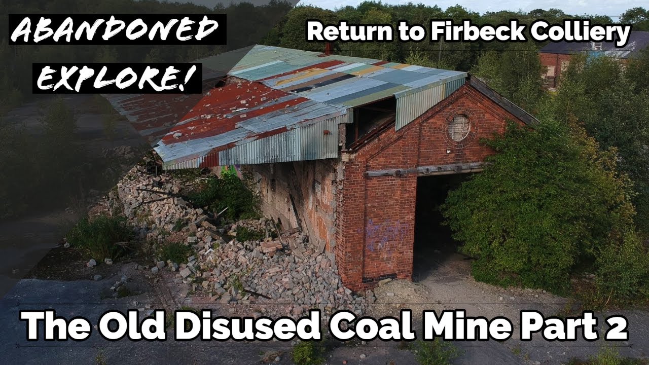 Return to Firbeck Colliery - Part 2 of an abandoned Colliery Explore ...