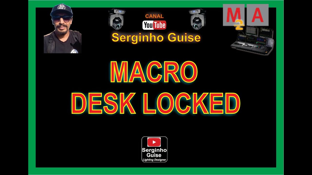 MACRO DESK LOCKED - GMA2 ONPC ( PARA VERSÕES APARTIR DA 3.3.4.3 ) - YouTube
