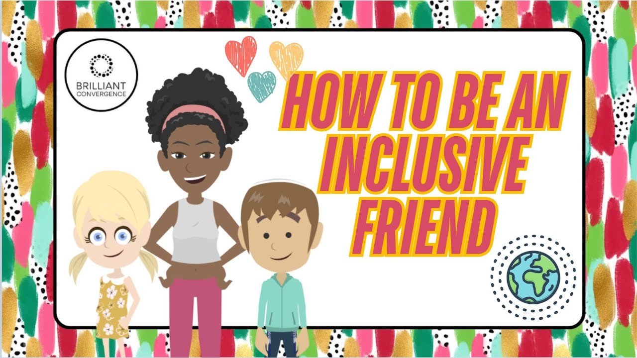 Inclusion Explained for Kids | How to Include Others and Show Kindness ...
