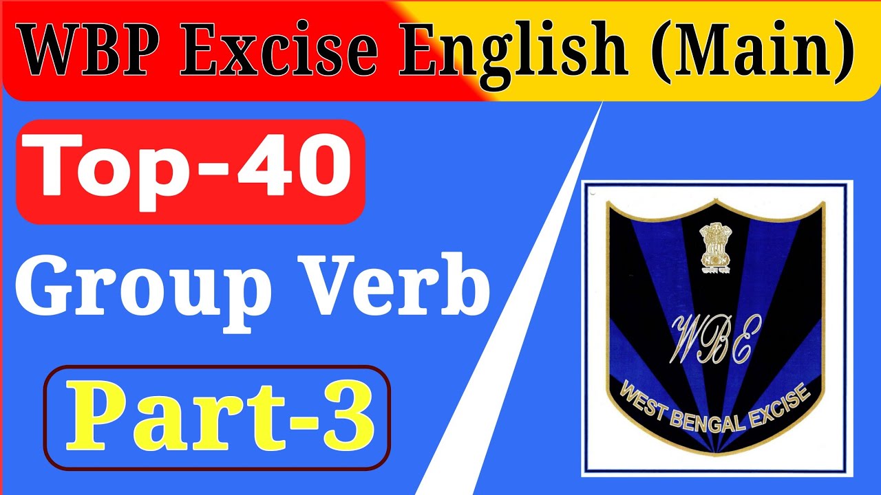 WBP Excise English Group Verb Part 3 || Excise Main || Constable SI ...