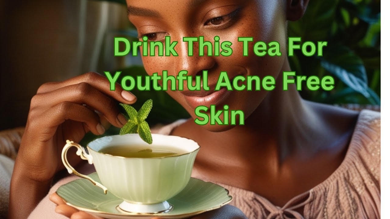 Drink This Tea For youthful Acne Free Skin | Spearmint Tea - YouTube