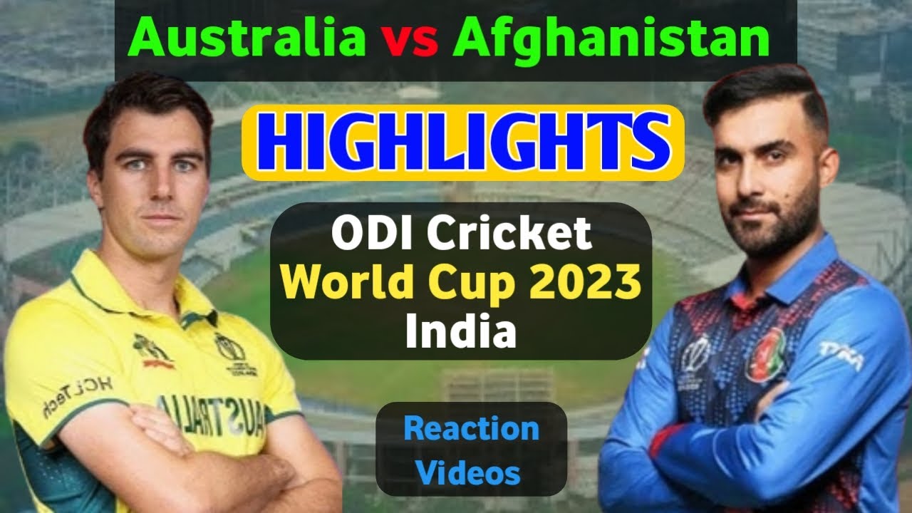 Australia vs Afghanistan Highlights | ODI Cricket World Cup 2023 # ...