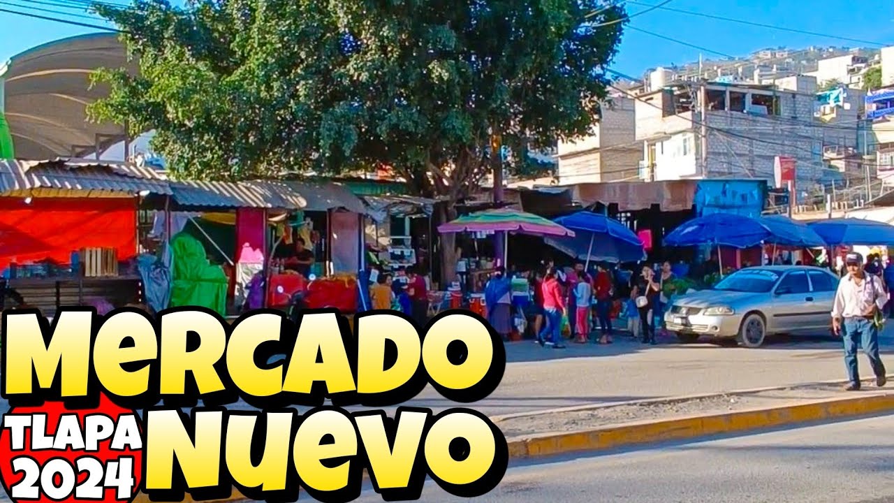Tlapa de Comonfort, Mercado Nuevo Horizonte 2024, Guerrero México ...