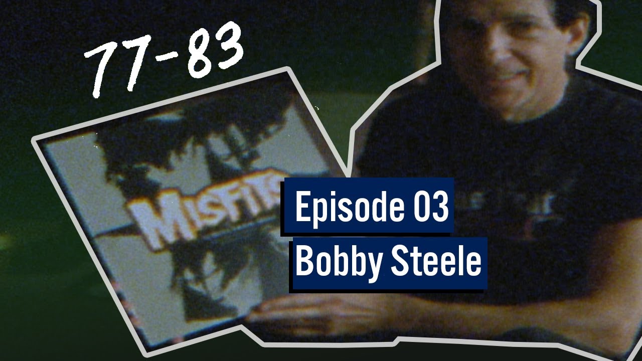 77-83 Episode 03 BOBBY STEELE - YouTube