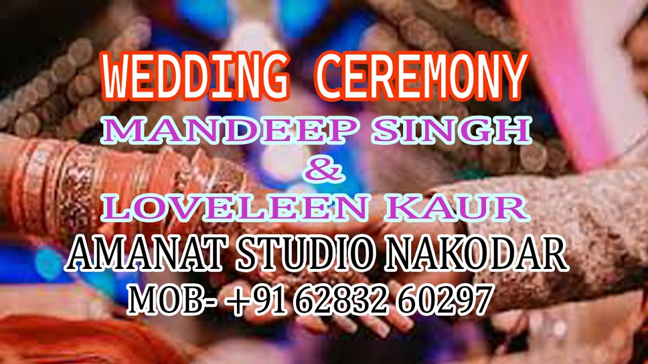 LIVE | WEDDING CEREMONY | MANDEEP SINGH WEDS LOVELEEN KAUR | AMANAT ...