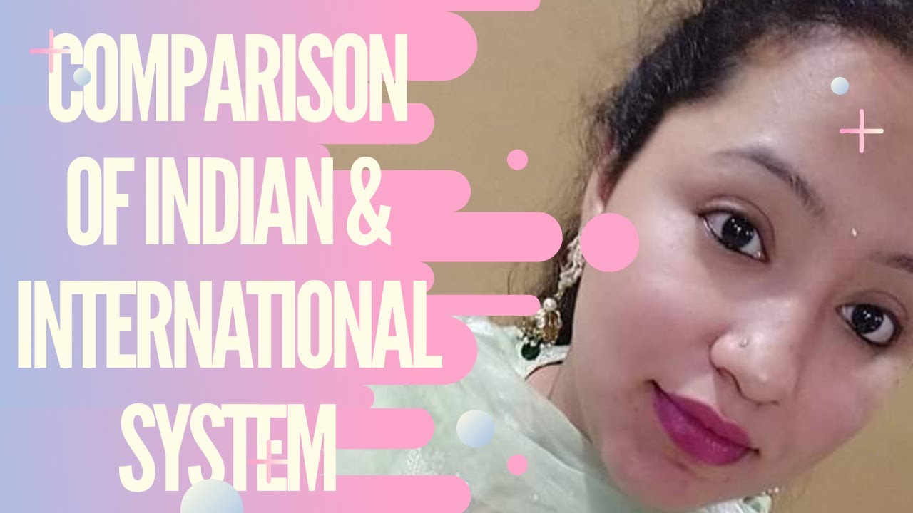 Comparison of Indian and International System - YouTube