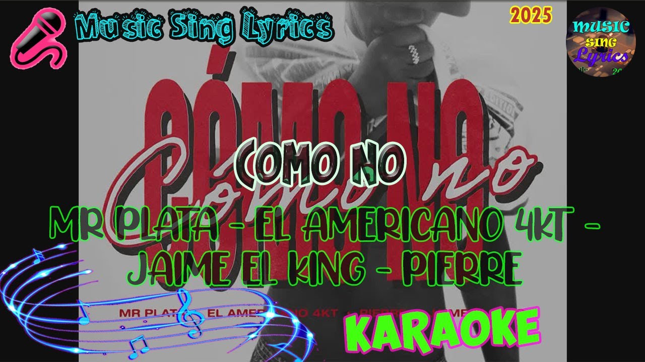 CÓMO NO - MR. PLATA, EL AMERICANO 4KT, JAIME EL KING (Karaoke/Lyrics ...