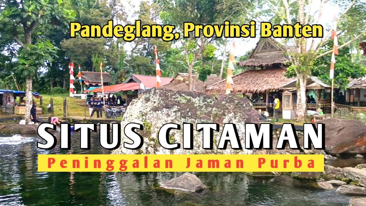 Situs Citaman dan Situs Batu Goong, Warisan Budaya Purba di Kabupaten ...