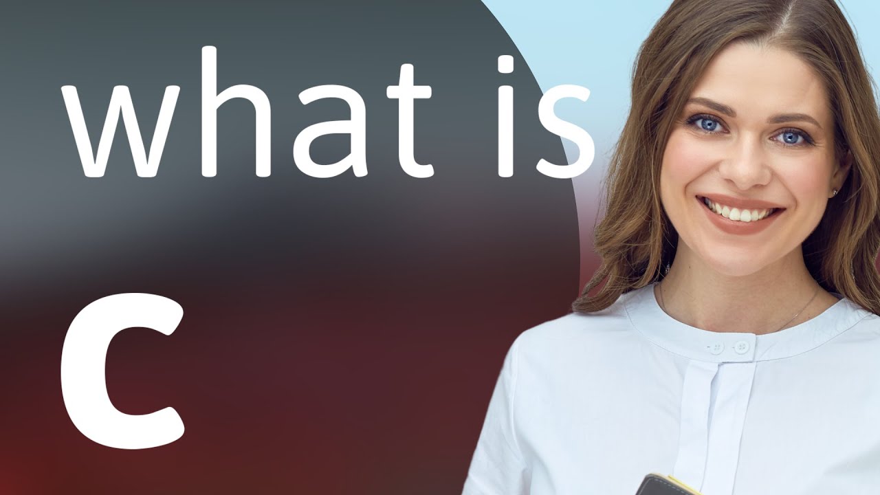 C | what is C meaning - YouTube