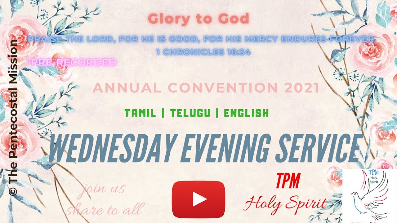 ANNUAL CONVENTION 2021 | WEDNESDAY EVENING Service | TPM | The ...