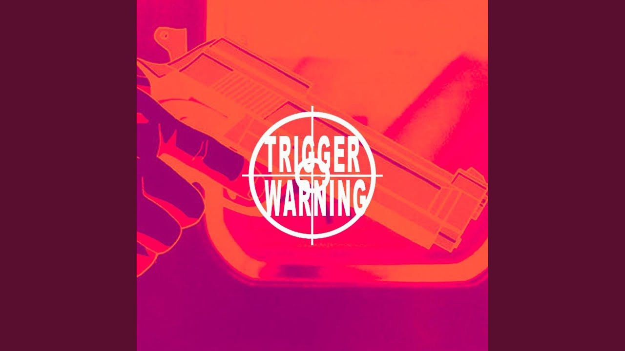 Trigger Warning - YouTube
