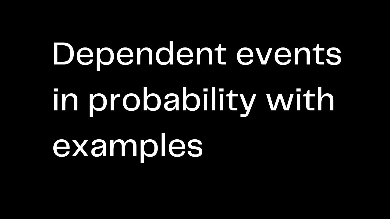 Dependent Events in Probability explained with examples | class 12 ...