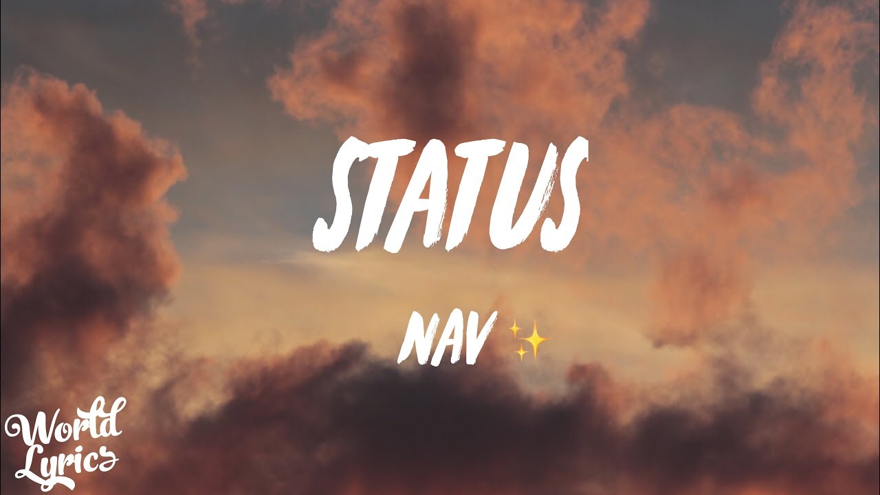 Nav - Status (lyrics) Ft. Lil Uzi Vert - YouTube