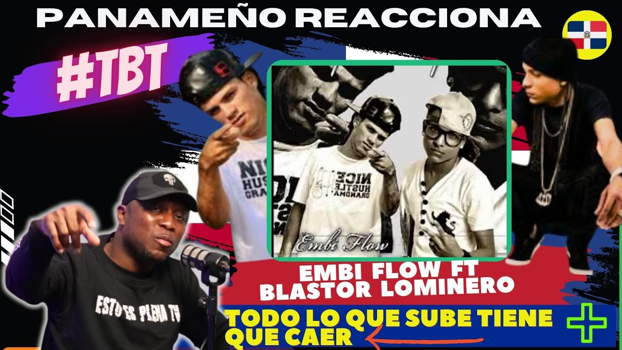 Embi Flow ️Blastor Lominero - Todo Lo Que Sube Tiene Que Caer |PANAMEÑO ...