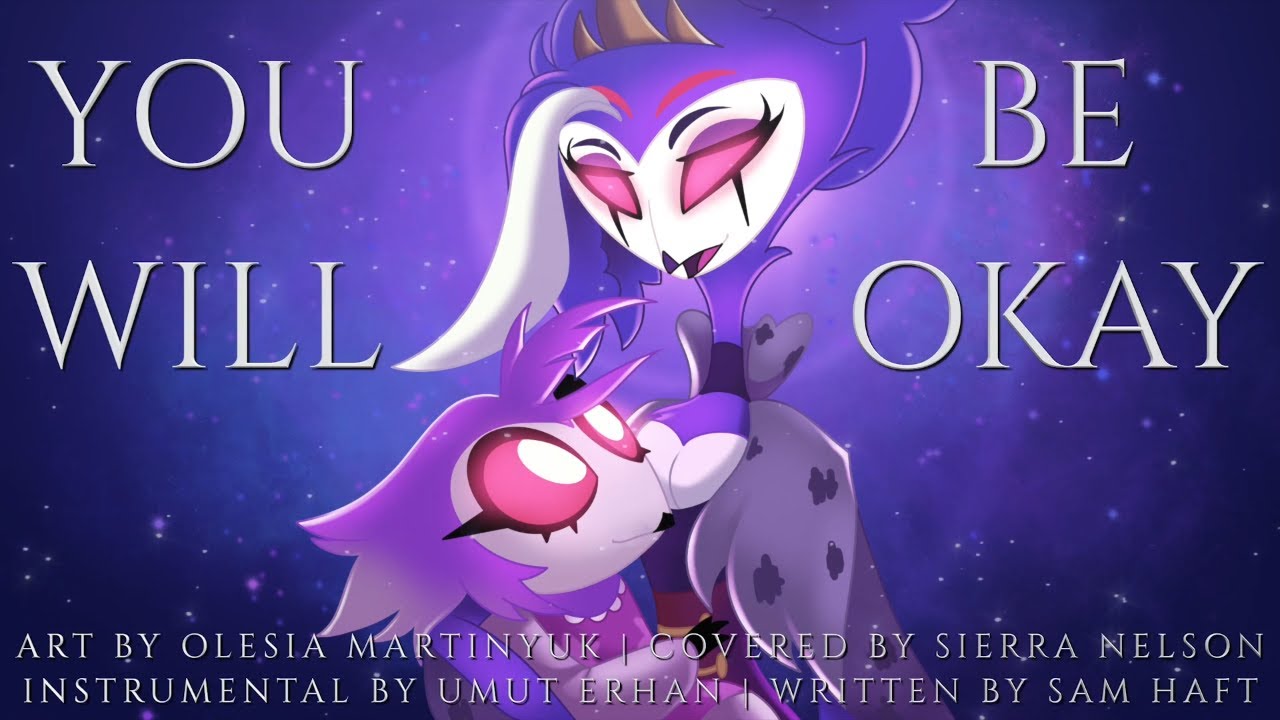 You Will Be Okay Stolas Lullaby Extended Helluva Boss 【genderbent Cover By Sierra Nelson