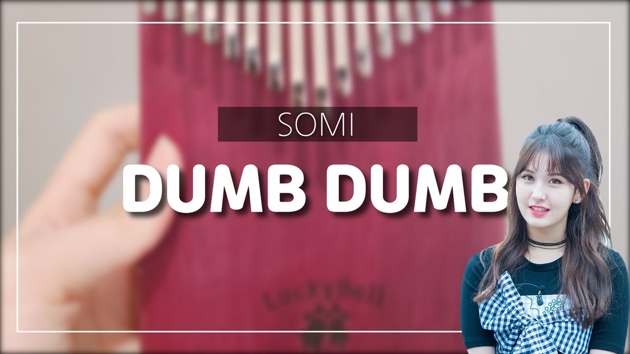 dumb dumb SOMI kalimba tabs music sheet - YouTube