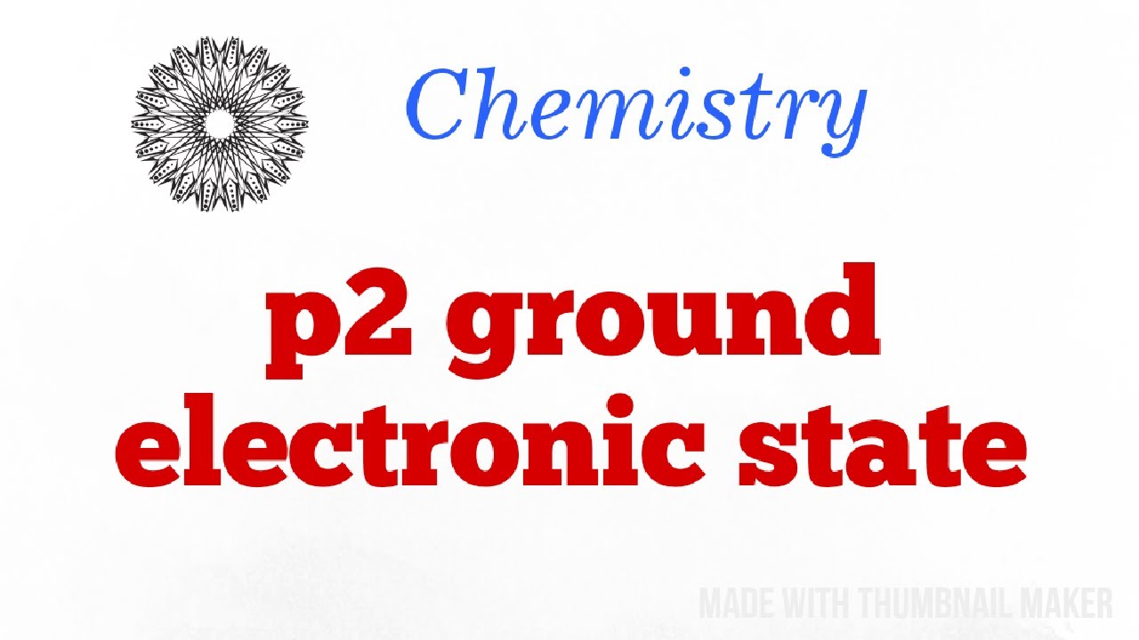 P2 electronic state ,p2 term symbols ,p2 electron configuration - YouTube