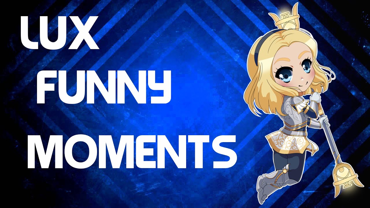 LOL - Lux Funny Moments - YouTube