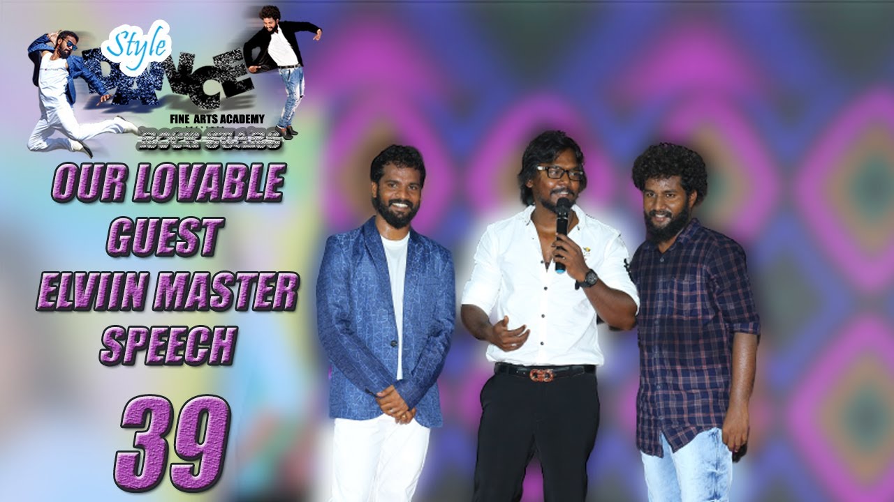 Rock Star 2019 |Our Lovable Elviin Master Speech | Style Dance Academy ...