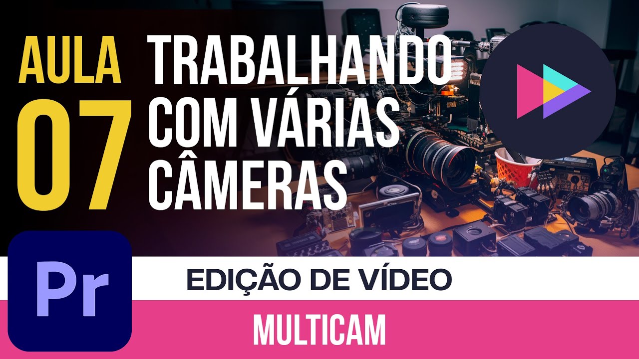 Aula 07: Edição em várias câmeras: Como editar multicâmera no Premiere ...