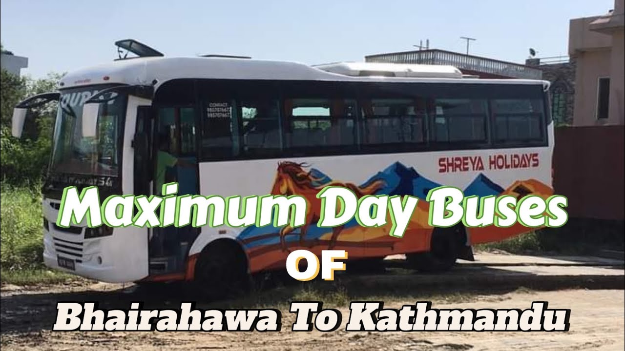 Maximum Day Services A/C & Deluxe Bus From Bhairahawa To Kathmandu ...