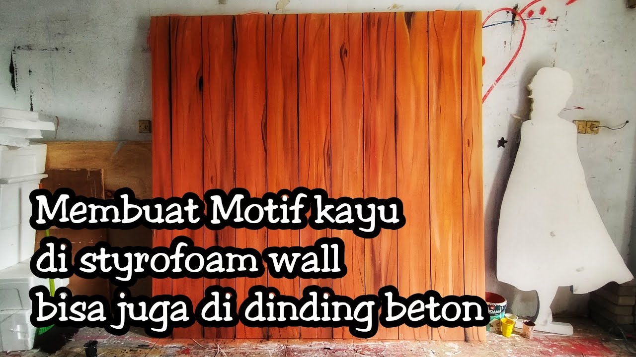 Bagaimana membuat motif kayu di backdrop Styrofoam dengan cat dan bahan ...