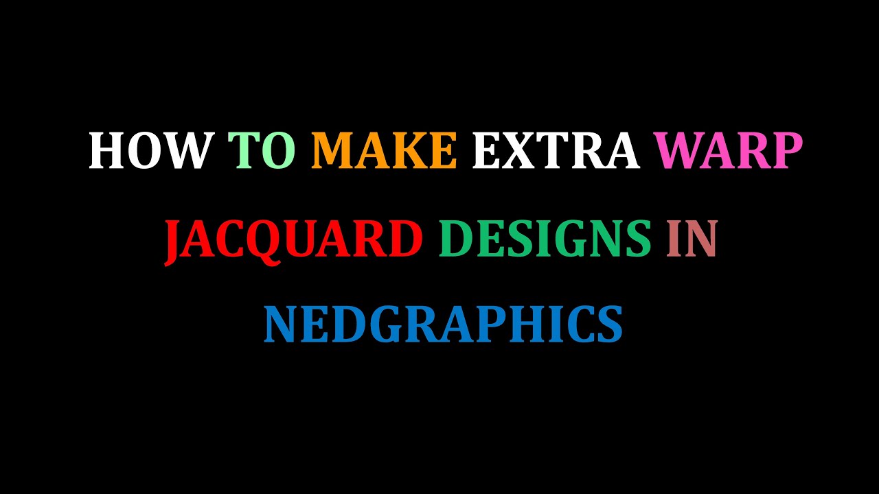 HOW TO MAKE EXTRA WARP JACQUARD DESIGNS IN NEDGRAPHICS - YouTube