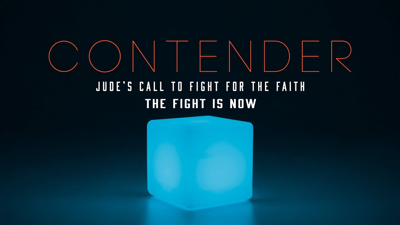 Contender: Jude's Call to Fight for the Faith - The Fight Is Now - YouTube