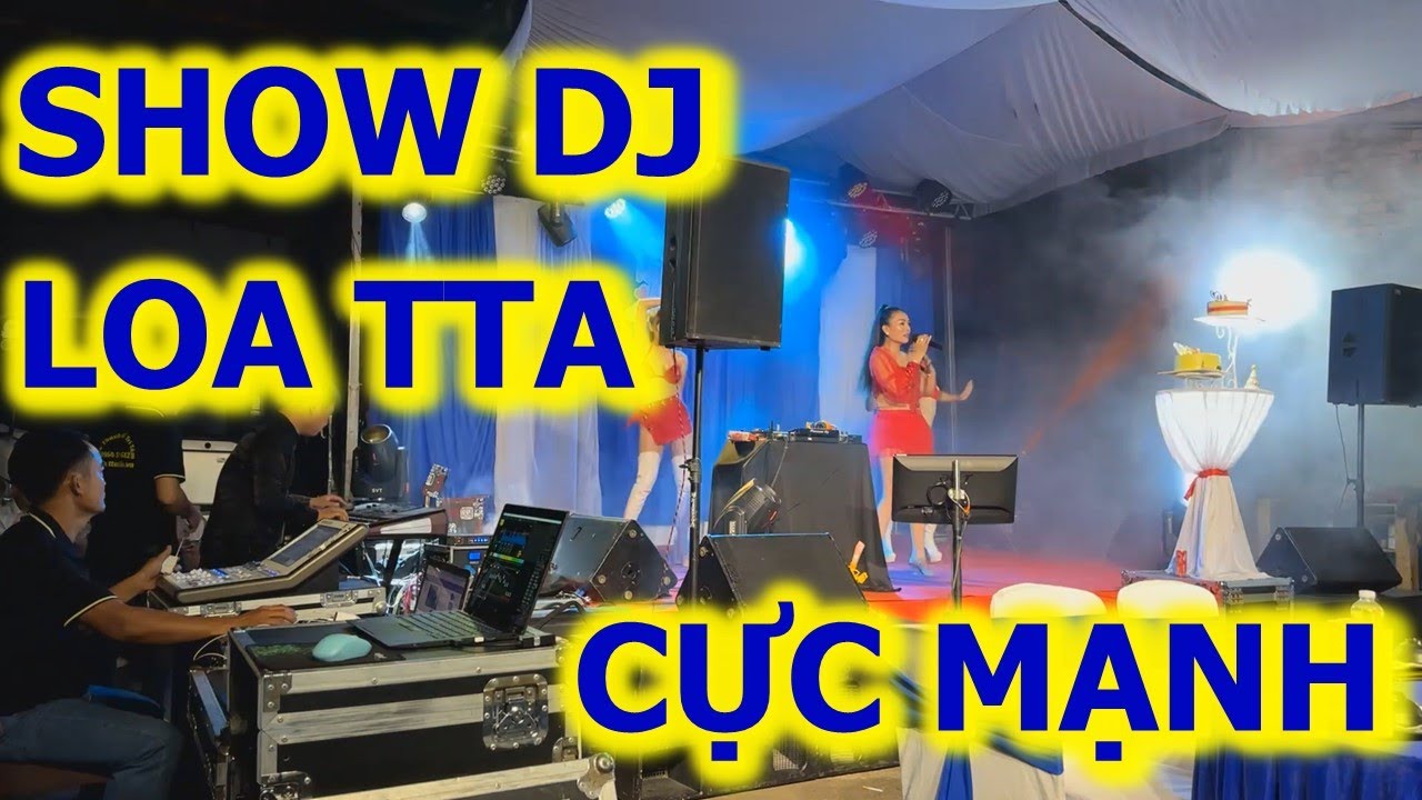 Show Dj Bằng Loa Tta Căng đét Youtube