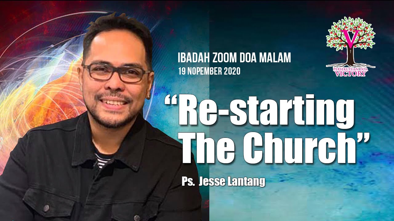 RE-STARTING THE CHURCH - Ps. Jesse Lantang - Ibadah Doa Malam 19 Nop ...