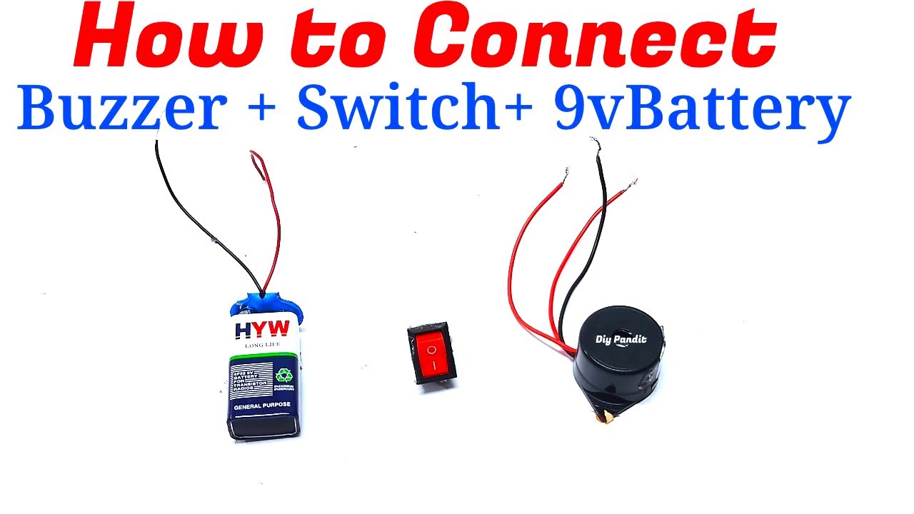 how to connect buzzer with 9v battery with switch | DIY pandit - YouTube