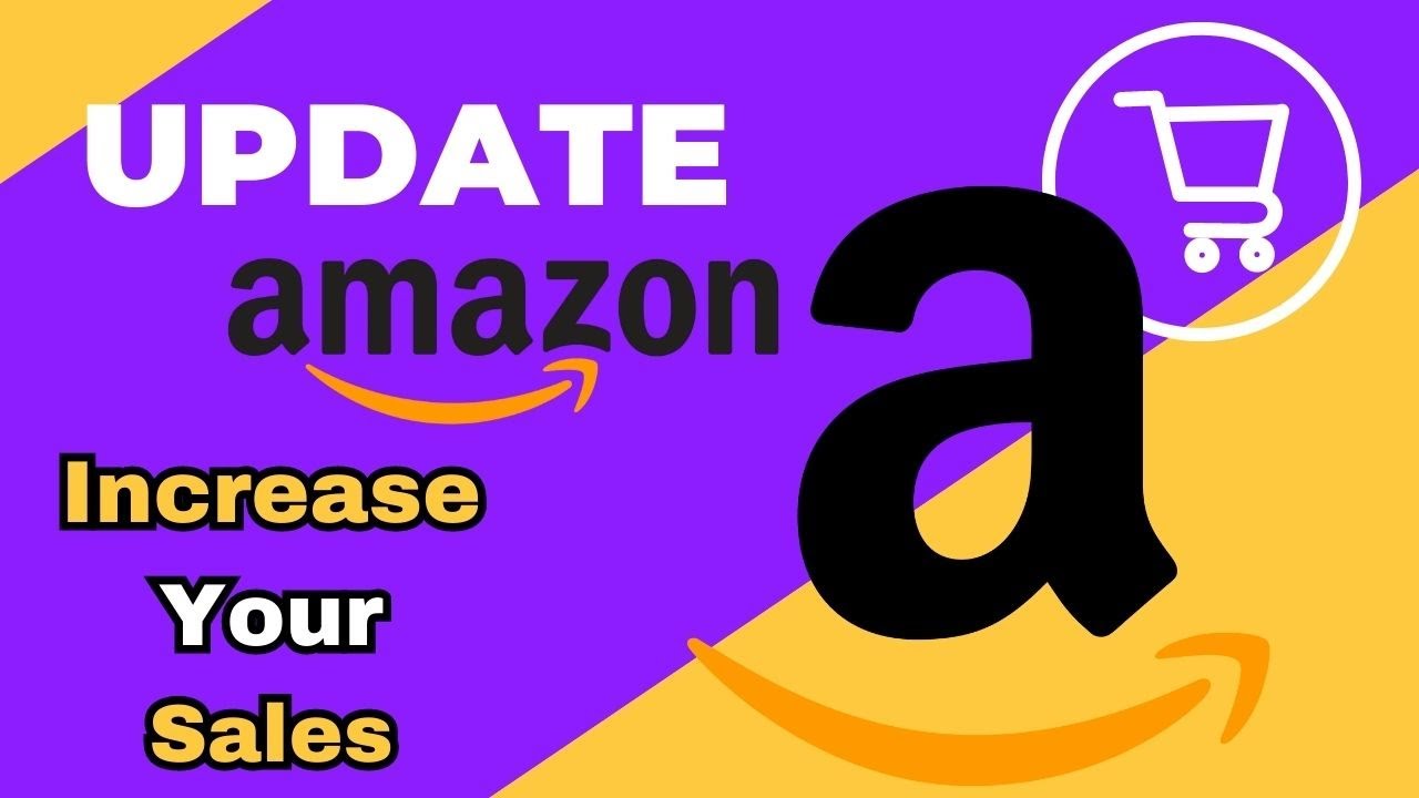 AMAZON New Updates | Add Product | Increase Your SALES | Full Tutorial ...