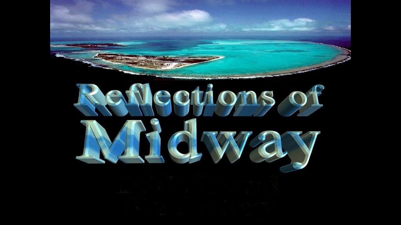 Reflections of Midway - YouTube