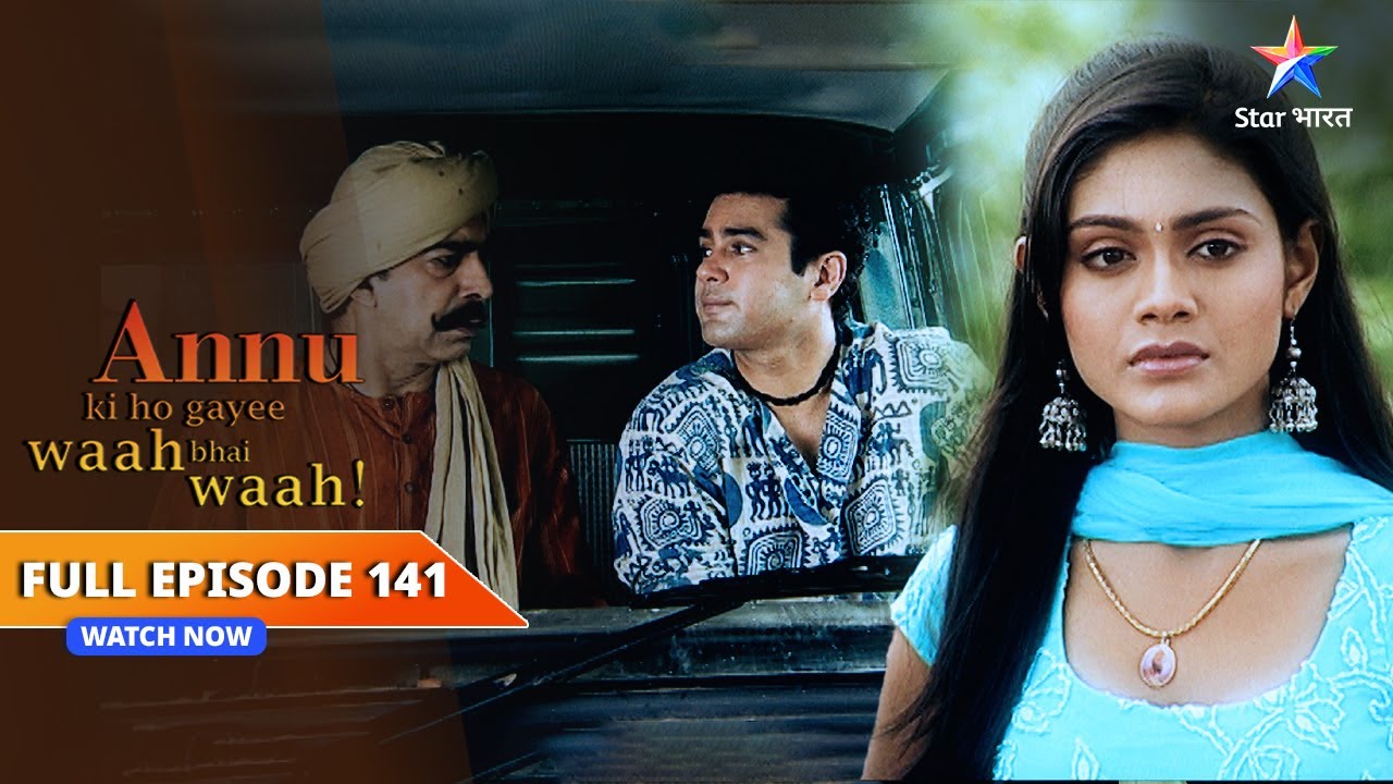 FULL EPISODE-141 | Annu Ki Ho Gayi Waah Bhai Waah | Kartar Singh ne diya Annu ko ashirwad - YouTube