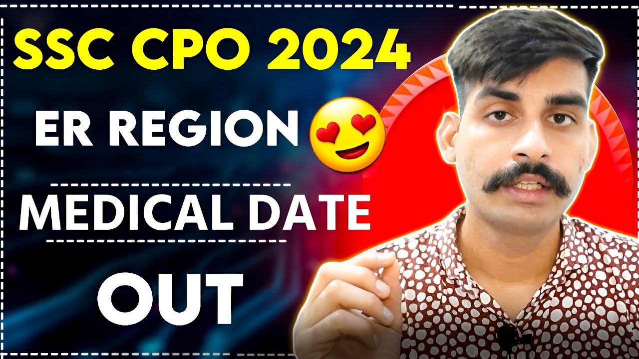 🔥Cpo 2024 Medical Date out Officially | SSC CPO MEDICAL DATE OUT ER ...