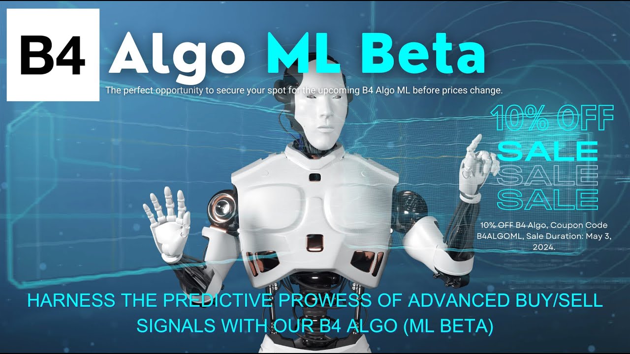 B4 Algo (ML Beta) - Revolutionizing Strategies with AI-Powered Precision! (EARN PASSIVE INCOME ...