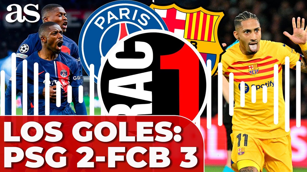 La NARRACIÓN de RAC-1 a los GOLES en el PSG VS. FC BARCELONA ...